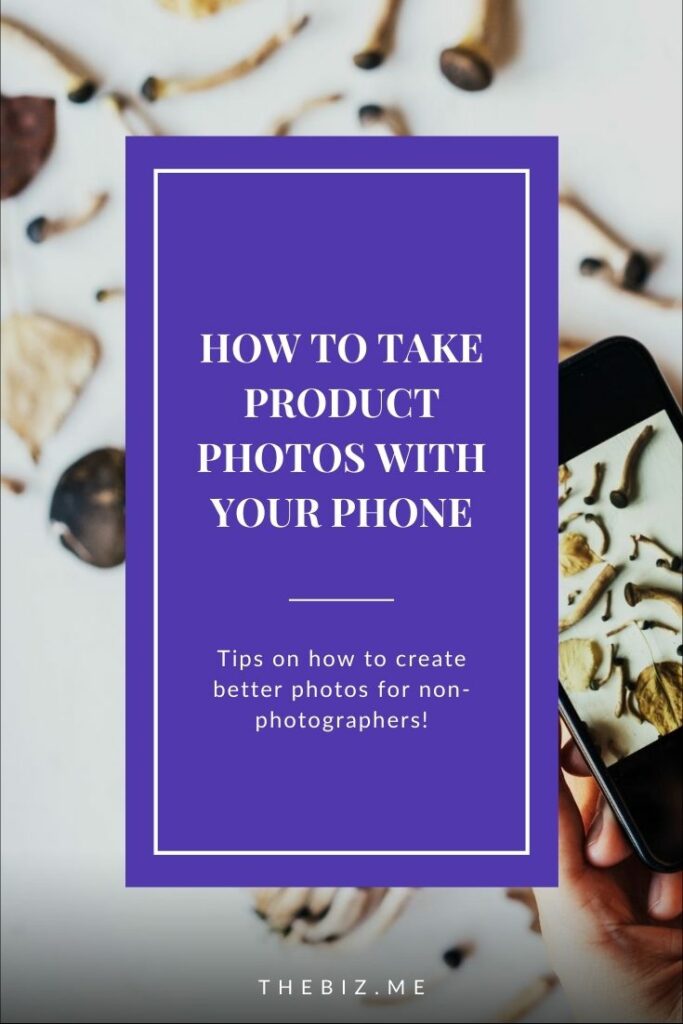 How to Take Product Photos with Your Smartphone - TheBiz