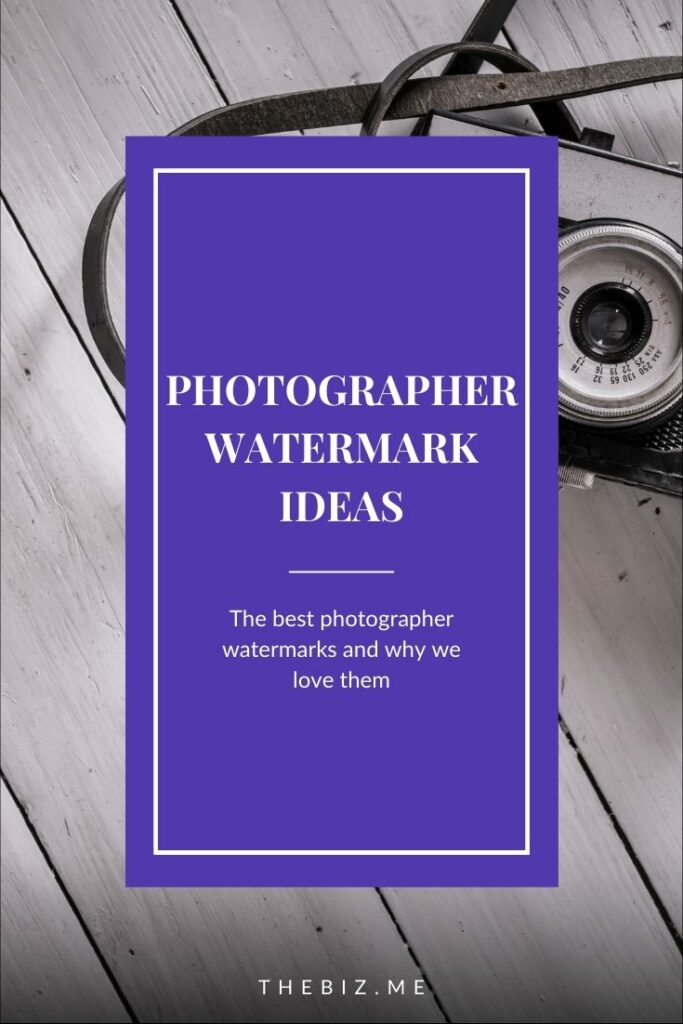 5 of the Best Photographer Watermarks and Why We Love Them - TheBiz